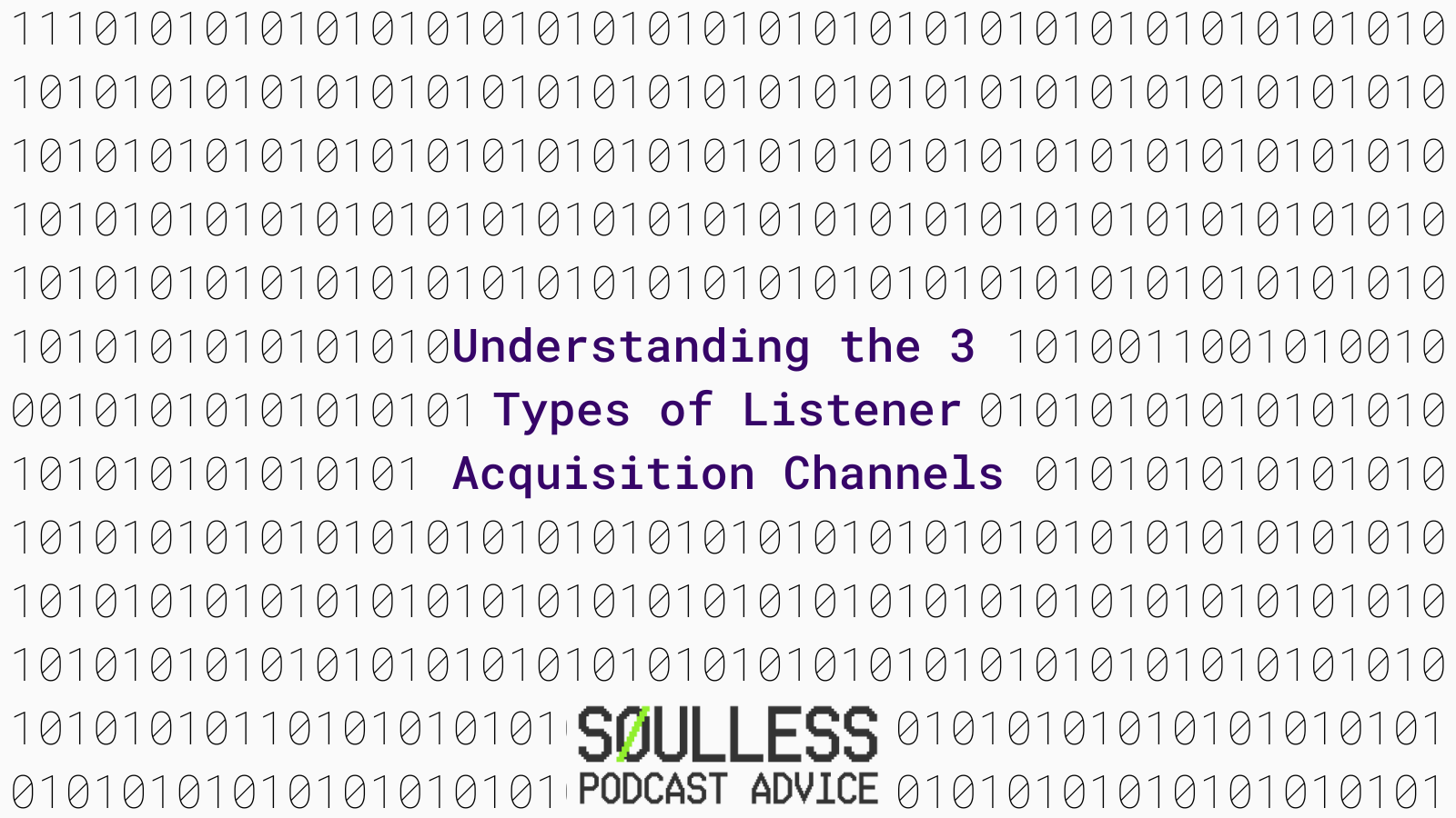 Owned, Earned & Paid: Understanding the 3 Types of Listener Acquisition ...